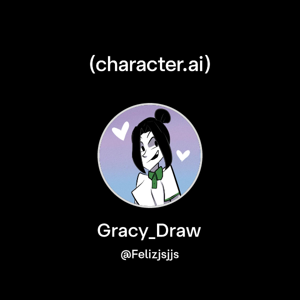 Chat with Gracy_Draw | character.ai | Personalized AI for every moment ...