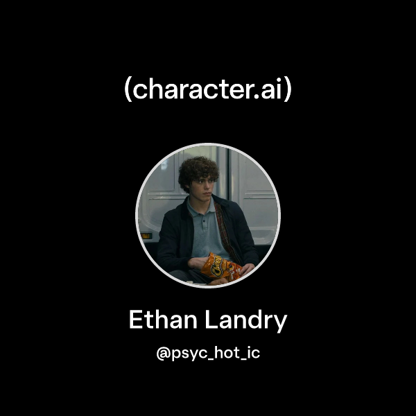 Chat with Ethan Landry | character.ai | AI Chat, Reimagined–Your Words ...