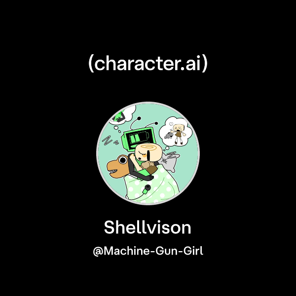 Chat with Shellvison | character.ai | AI Chat, Reimagined–Your Words ...