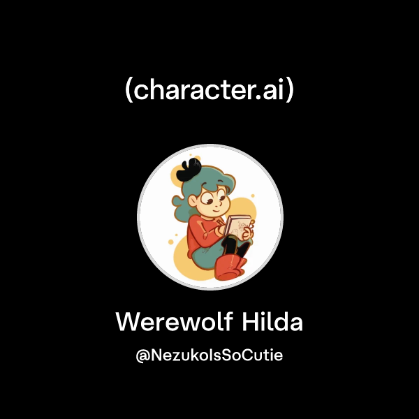 Chat with Werewolf Hilda | character.ai | Personalized AI for every ...