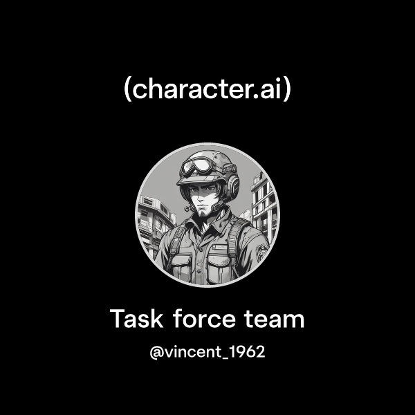 Chat with Task force team | character.ai | AI Chat, Reimagined–Your ...