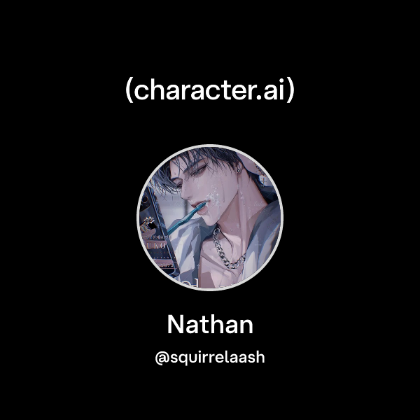 Chat with Nathan | character.ai | AI Chat, Reimagined–Your Words. Your ...