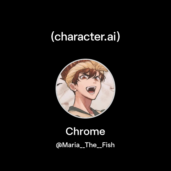 Chat with Chrome | character.ai | Personalized AI for every moment of ...