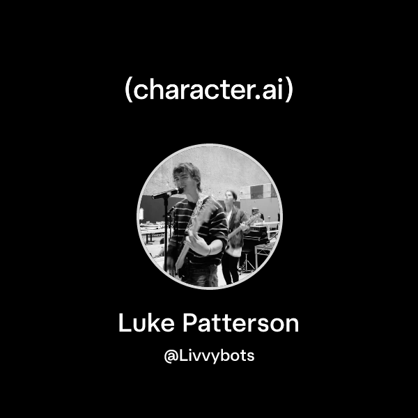 Chat with Luke Patterson | character.ai | AI Chat, Reimagined–Your ...