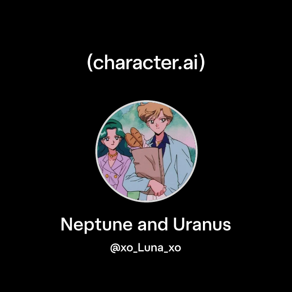 Chat with Neptune and Uranus | character.ai | Personalized AI for every moment of your day