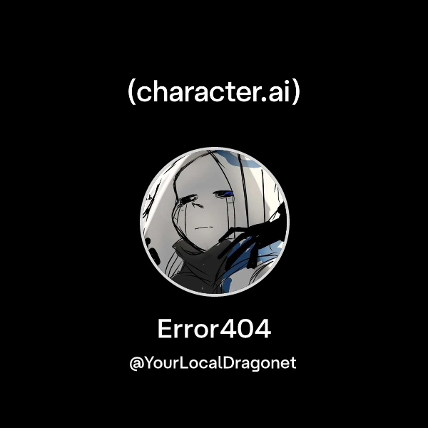 Chat with Error404 | character.ai | AI Chat, Reimagined–Your Words. Your World.
