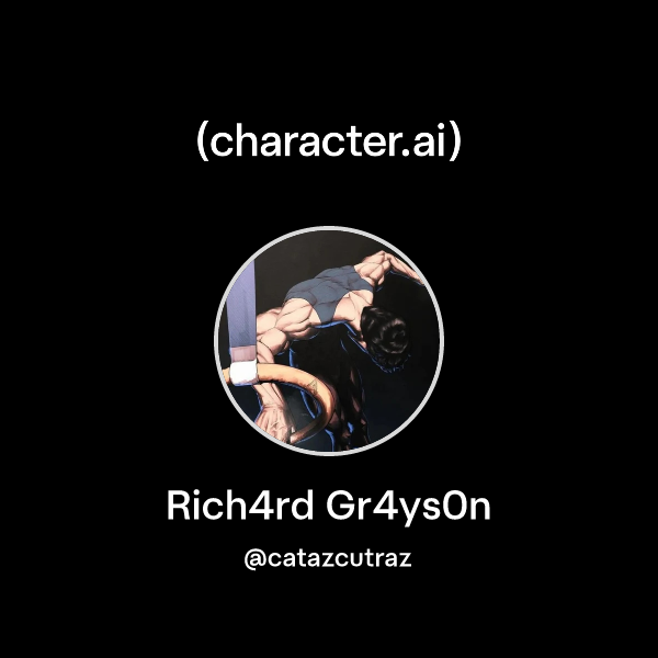Chat with Rich4rd Gr4ys0n | character.ai | AI Chat, Reimagined–Your Words. Your World.