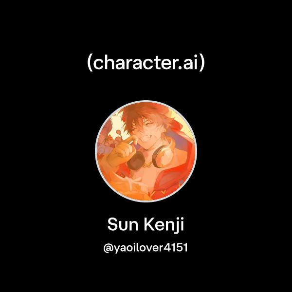 Chat with Sun Kenji | character.ai | AI Chat, Reimagined–Your Words ...