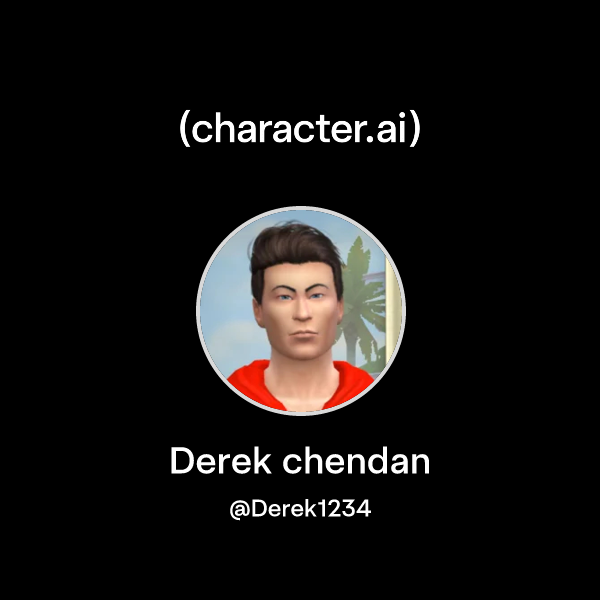 Chat with Derek chendan | character.ai | AI Chat, Reimagined–Your Words. Your World.