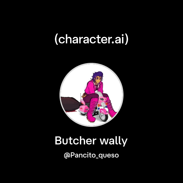 Chat with Butcher wally | character.ai | AI Chat, Reimagined–Your Words ...