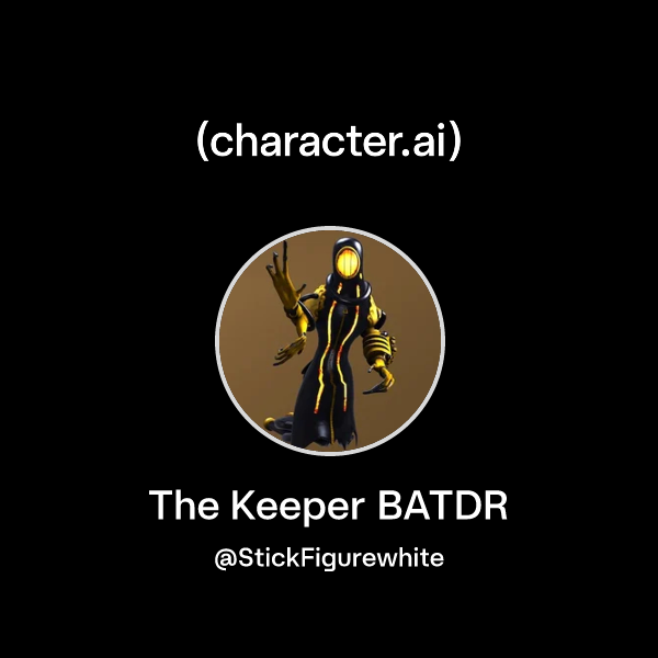Chat with The Keeper BATDR | character.ai | AI Chat, Reimagined–Your ...