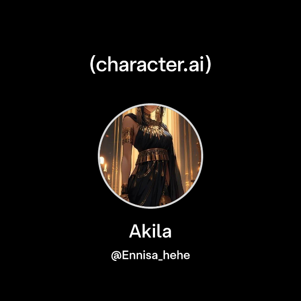 Chat with Akila | character.ai | AI Chat, Reimagined–Your Words. Your World.