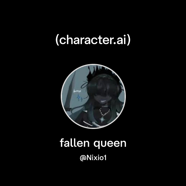 Chat with fallen queen | character.ai | AI Chat, Reimagined–Your Words ...