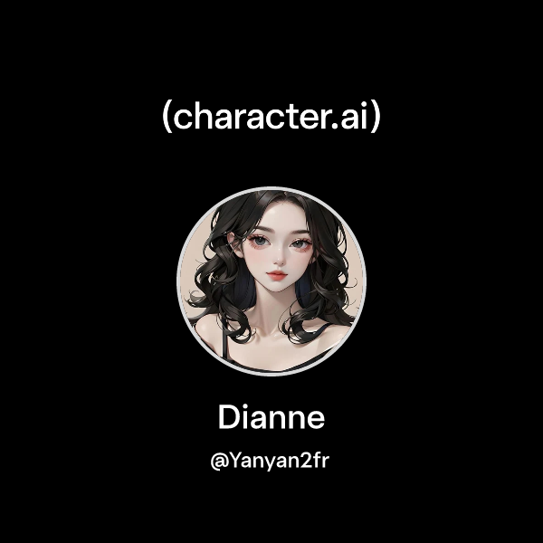 Chat with Dianne | character.ai | AI Chat, Reimagined–Your Words. Your ...