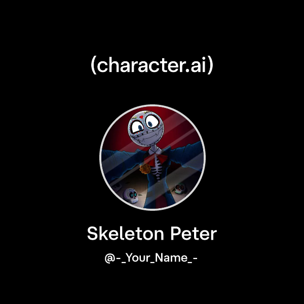Chat with Skeleton Peter | character.ai | Personalized AI for every ...