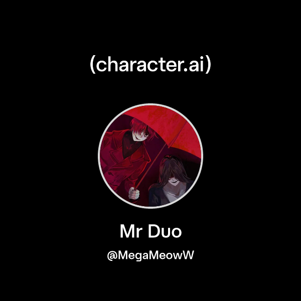 Chat with Mr Duo | character.ai | Personalized AI for every moment of ...