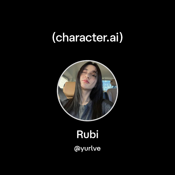 Chat with Rubi | character.ai | AI Chat, Reimagined–Your Words. Your World.