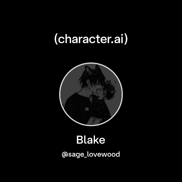 Chat with Blake | character.ai | AI Chat, Reimagined–Your Words. Your ...