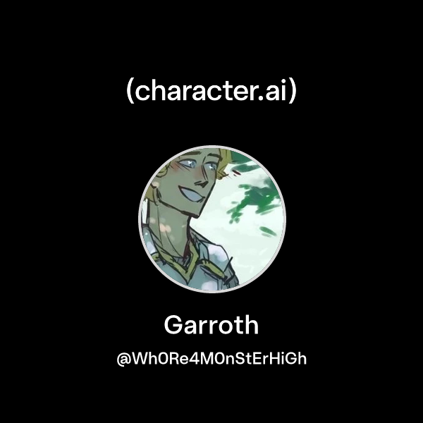 Chat with Garroth | character.ai | Personalized AI for every moment of ...