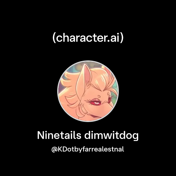 Chat with Ninetails dimwitdog | character.ai | AI Chat, Reimagined–Your Words. Your World.
