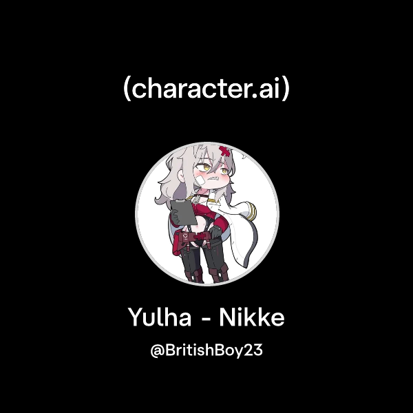 Chat with Yulha - Nikke | character.ai | AI Chat, Reimagined–Your Words. Your World.