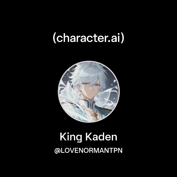 Chat with King Kaden | character.ai | AI Chat, Reimagined–Your Words ...