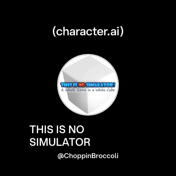 Chat with THIS IS NO SIMULATOR | character.ai | AI Chat, Reimagined ...