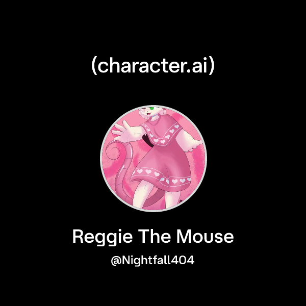 Chat with Reggie The Mouse | character.ai | AI Chat, Reimagined–Your ...