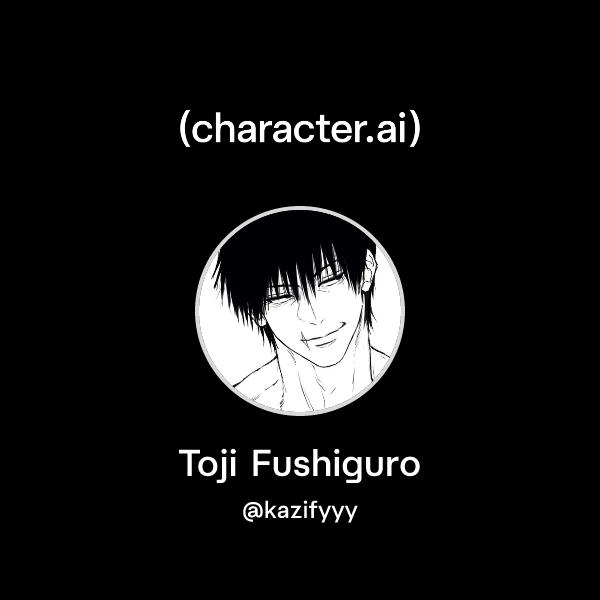 Chat with Toji Fushiguro | character.ai | Personalized AI for every ...