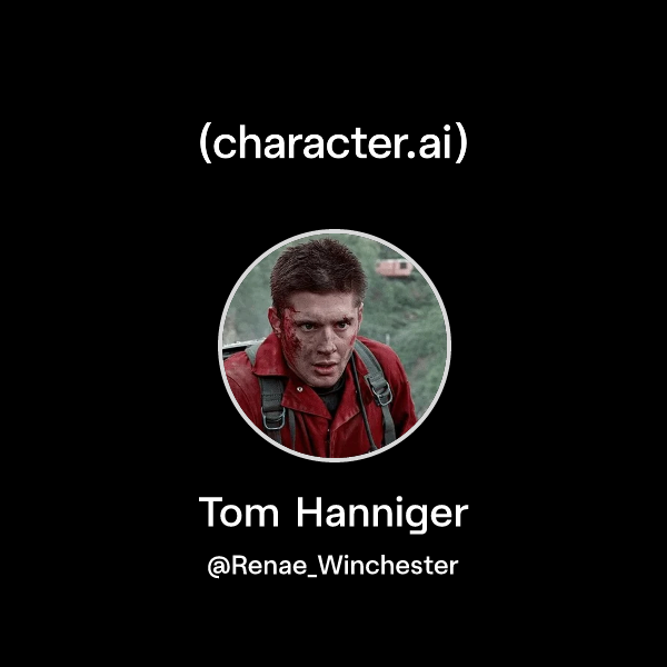 Chat with Tom Hanniger | character.ai | AI Chat, Reimagined–Your Words ...