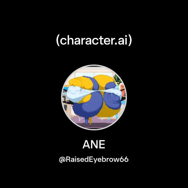 Chat with ANE | character.ai | AI Chat, Reimagined–Your Words. Your World.