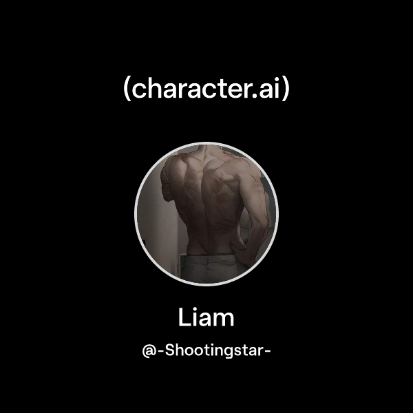Chat with Liam | character.ai | Personalized AI for every moment of your day
