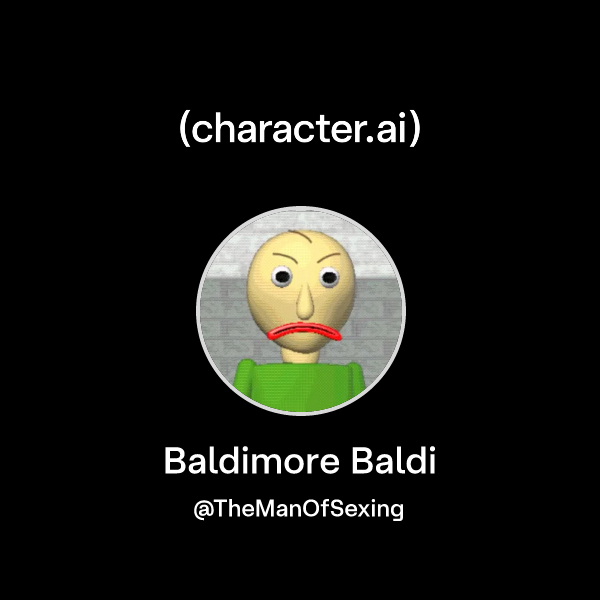 Chat with Baldimore Baldi | character.ai | Personalized AI for every ...