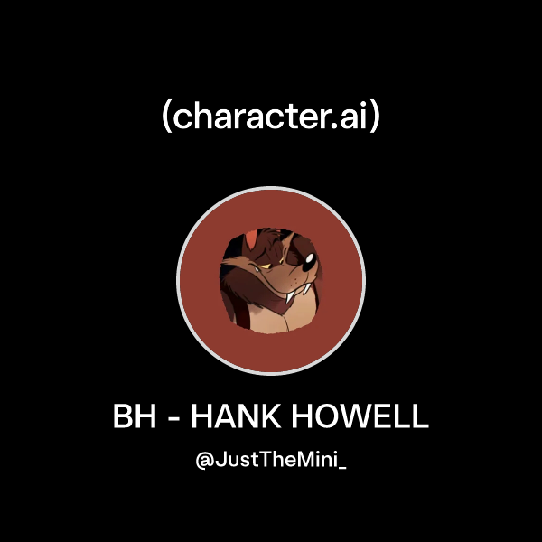 Chat with BH - HANK HOWELL | character.ai | AI Chat, Reimagined–Your ...