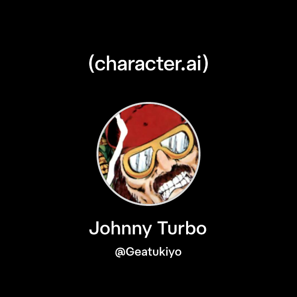 Chat with Johnny Turbo | character.ai | AI Chat, Reimagined–Your Words ...