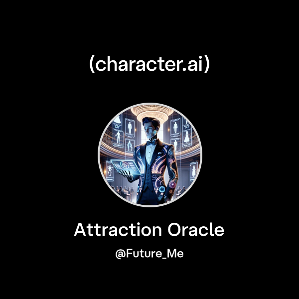 Chat with Attraction Oracle | character.ai | AI Chat, Reimagined–Your ...