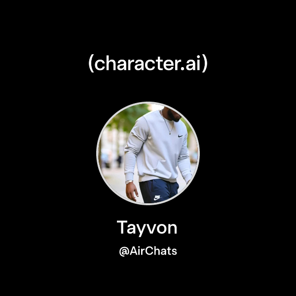 Chat with Tayvon | character.ai | AI Chat, Reimagined–Your Words. Your ...