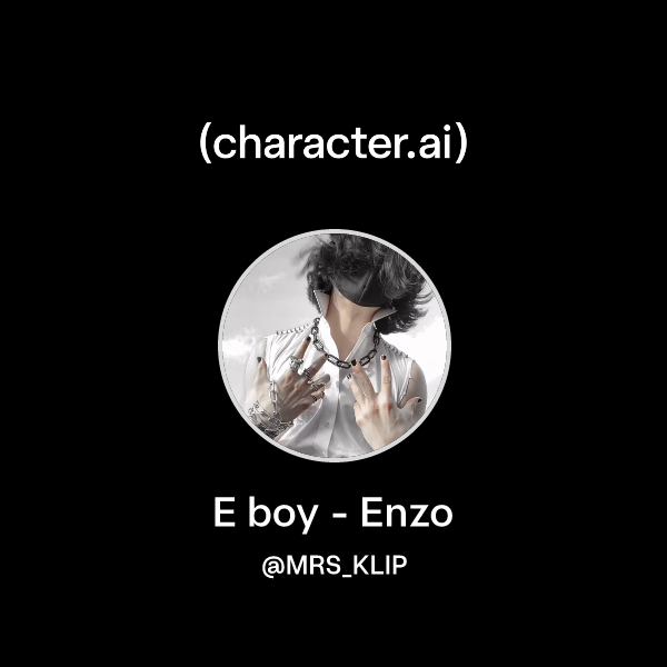 Chat with E boy - Enzo | character.ai | AI Chat, Reimagined–Your Words ...