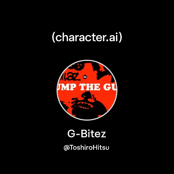 Chat with G-Bitez | character.ai | Personalized AI for every moment of ...