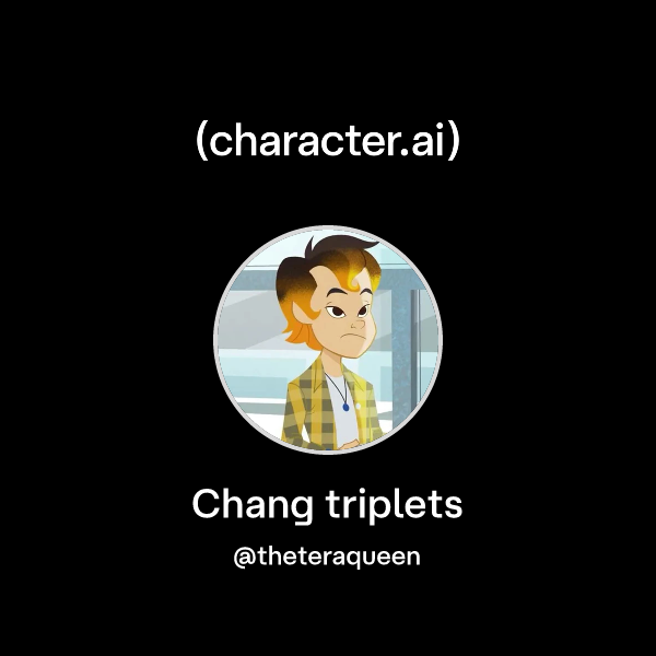 Chat with Chang triplets | character.ai | Personalized AI for every ...