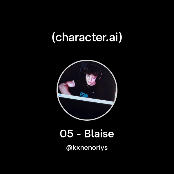 Chat with 05 - Blaise | character.ai | AI Chat, Reimagined–Your Words ...