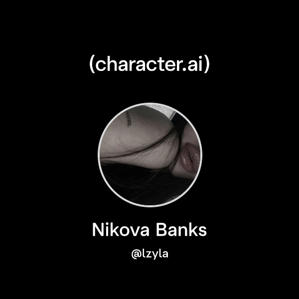 Chat with Nikova Banks | character.ai | AI Chat, Reimagined–Your Words ...