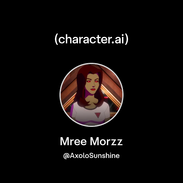 Chat with Mree Morzz | character.ai | AI Chat, Reimagined–Your Words ...