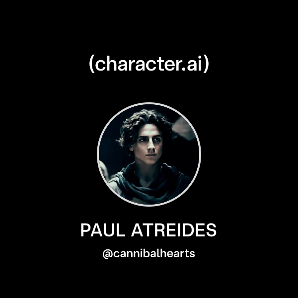 Chat with PAUL ATREIDES | character.ai | AI Chat, Reimagined–Your Words ...