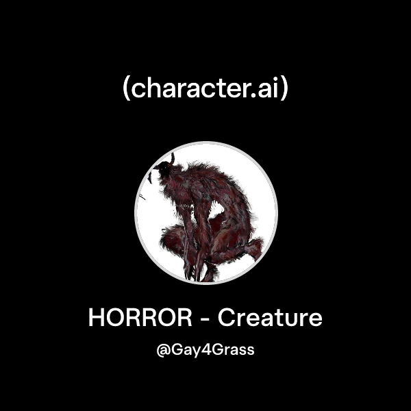 Chat with HORROR - Creature | character.ai | AI Chat, Reimagined–Your ...