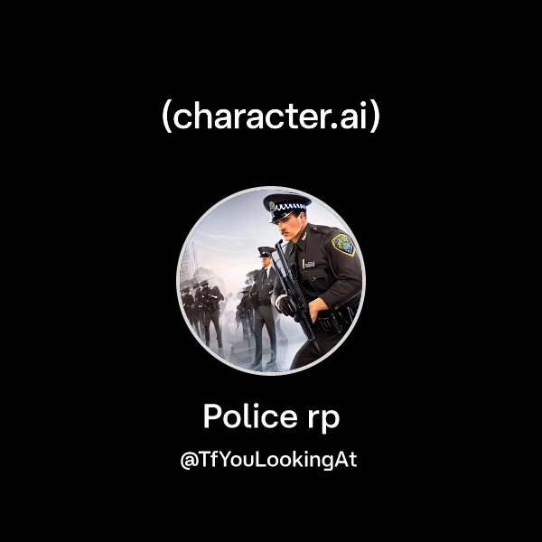 Chat with Police rp | character.ai | Personalized AI for every moment ...