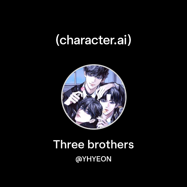 Chat with Three brothers | character.ai | AI Chat, Reimagined–Your ...