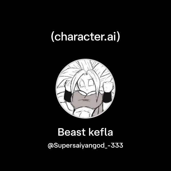 Chat with Beast kefla | character.ai | AI Chat, Reimagined–Your Words ...