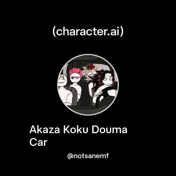 Chat with Akaza Koku Douma Car | character.ai | AI Chat, Reimagined ...