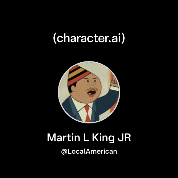 Chat with Martin L King JR | character.ai | Personalized AI for every ...